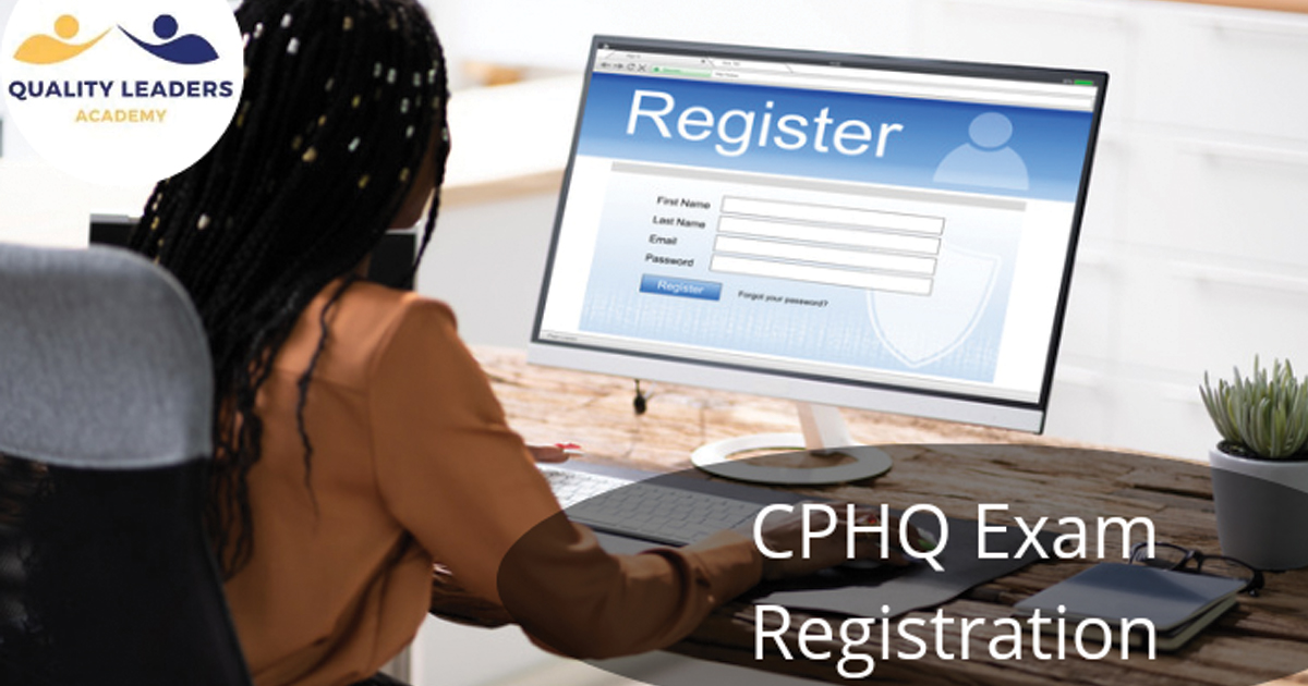 CPHQ Exam Registration | Full Guide