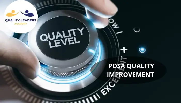 PDSA QUALITY IMPROVEMENT IN HEALTHCARE: A PRACTICAL FRAMEWORK FOR SAFER ...